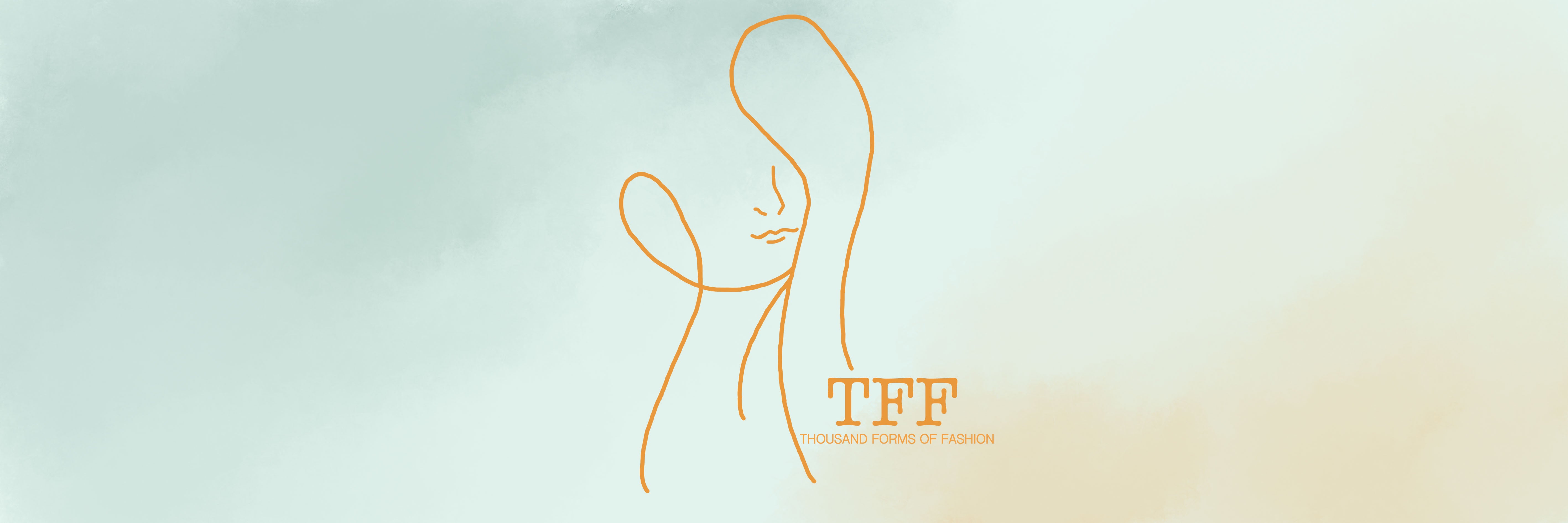 About Us – TFF | Thousand Forms of Fashion